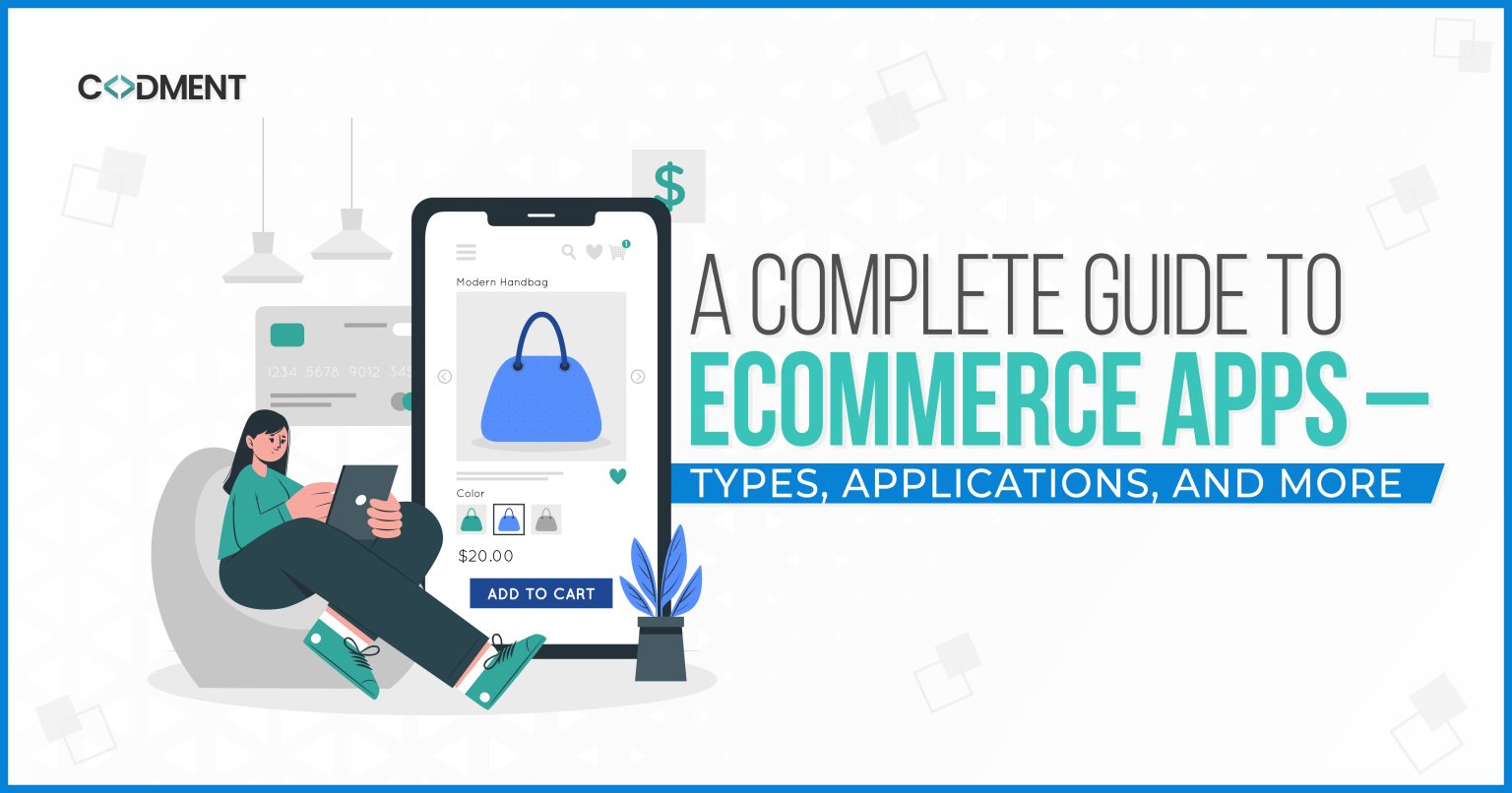 A Complete Guide to eCommerce Apps – Types, Applications, and more ...