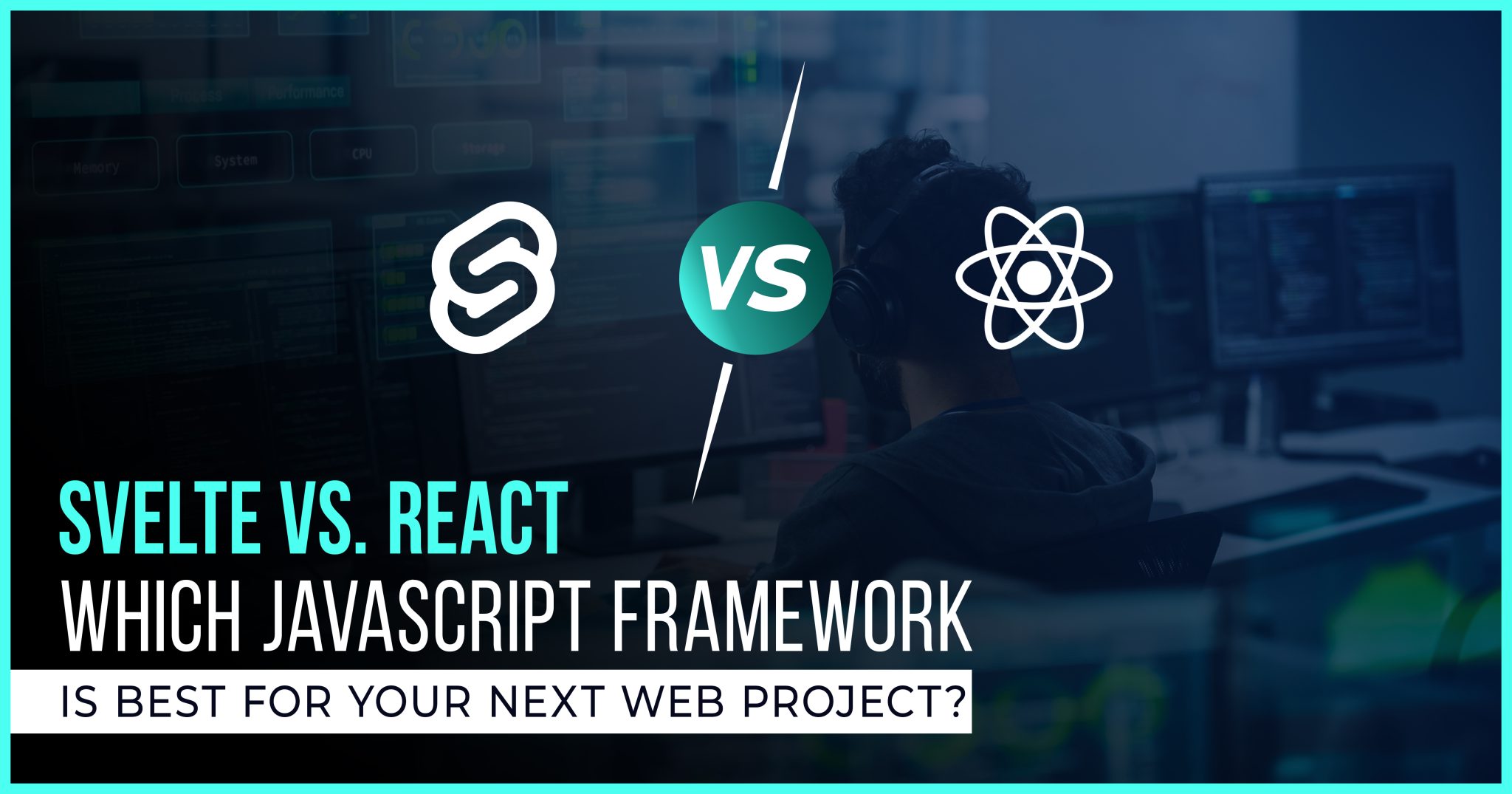 Svelte vs. React – Pick the Ideal One for Web Development